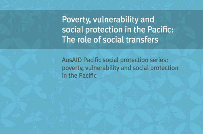 Poverty, Vulnerability and Social Protection in the Pacific - the Role ...